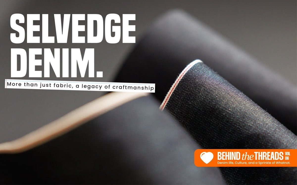 Selvedge Denim: More Than Just Fabric, A Legacy of Craftsmanship ...